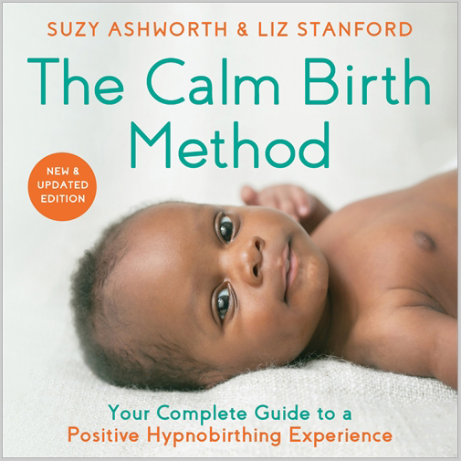 The Calm Birth Method (Revised Edition)